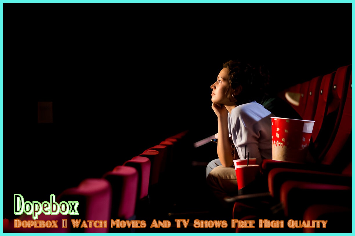 dopebox - Watch Movies and TV Shows Free High Quality